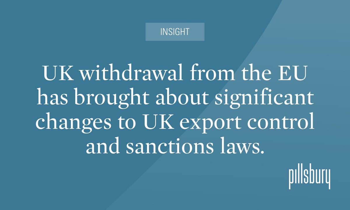 Brexit-Related Changes to UK Export Control and Sanctions Laws