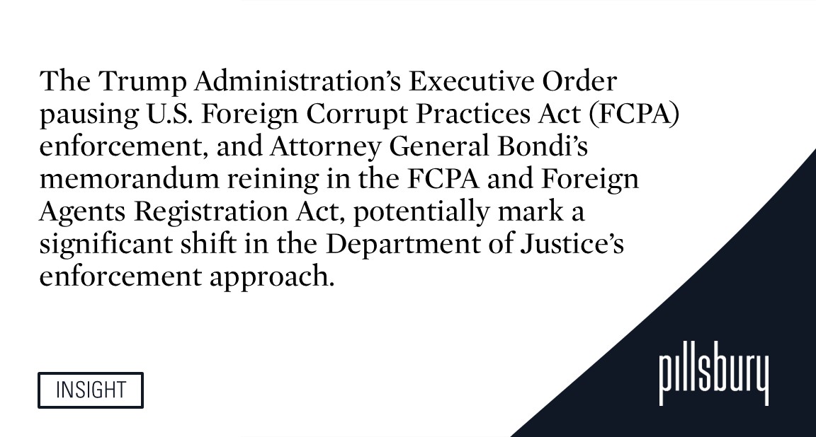 Reshaped Priorities: Navigating Changes to FCPA and FARA Enforcement