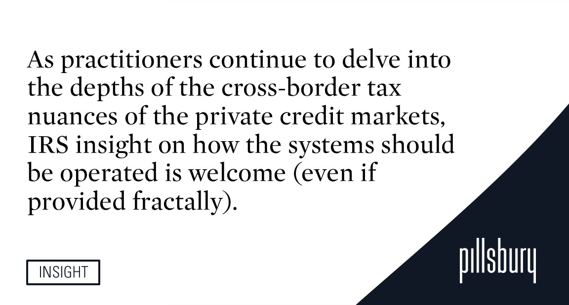 Fractal Logic: New IRS PLR Provides Tax Guidance for Private Credit ...