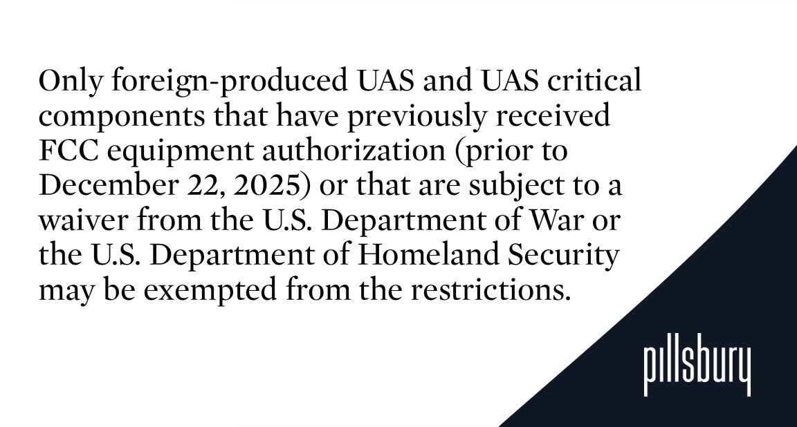 FCC Implements Categorical Prohibition on All Foreign-Produced UAS and ...