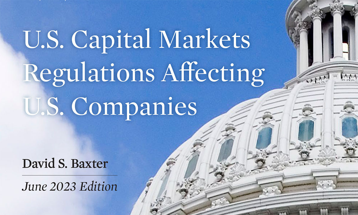U.S. Capital Markets Regulations Affecting U.S. Companies (8th Edition)